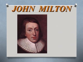 4. John Milton and his literary achievement.ppt