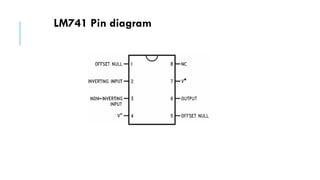 4. OP – AMP IC PIN DIAGRAM ANS SPECIFICATIONS.pptx