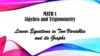 Linear Equations in Two Variables and its Graphs | PPTX
