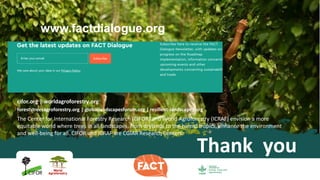 FACT Dialogue: the Forest, Agriculture and Commodity Trade (FACT ...