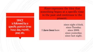 4 2 present perfect with since and for | PPTX