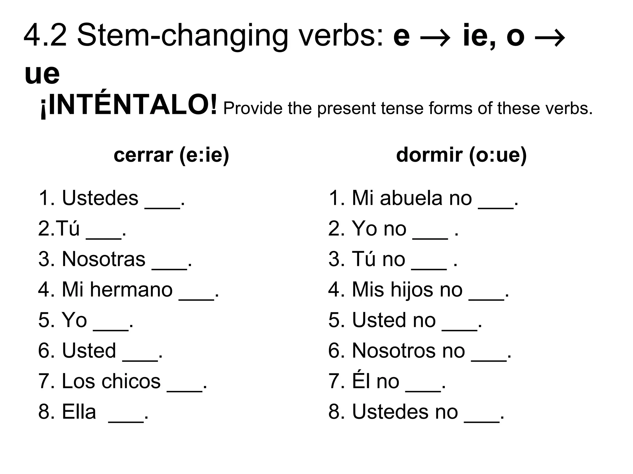 4.2 Stem changing verbs e to ie, o to ue | PPT