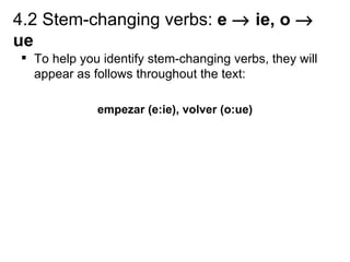 4.2 Stem changing verbs e to ie, o to ue | PPT