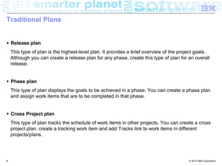 4.3.2013 Tool Demo - Traditional Development RTC Planning In Context ...