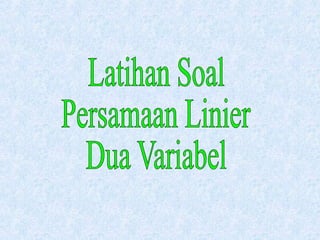 latihan soal sistem persamaan linear 2 variabel | PPT