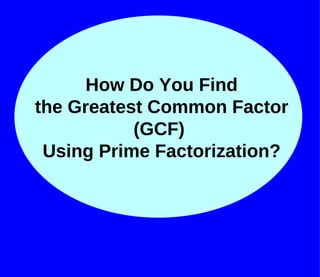 Primes & Composites, GCF | PPT