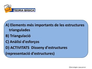 4.3 estructures triangulars | PPTX