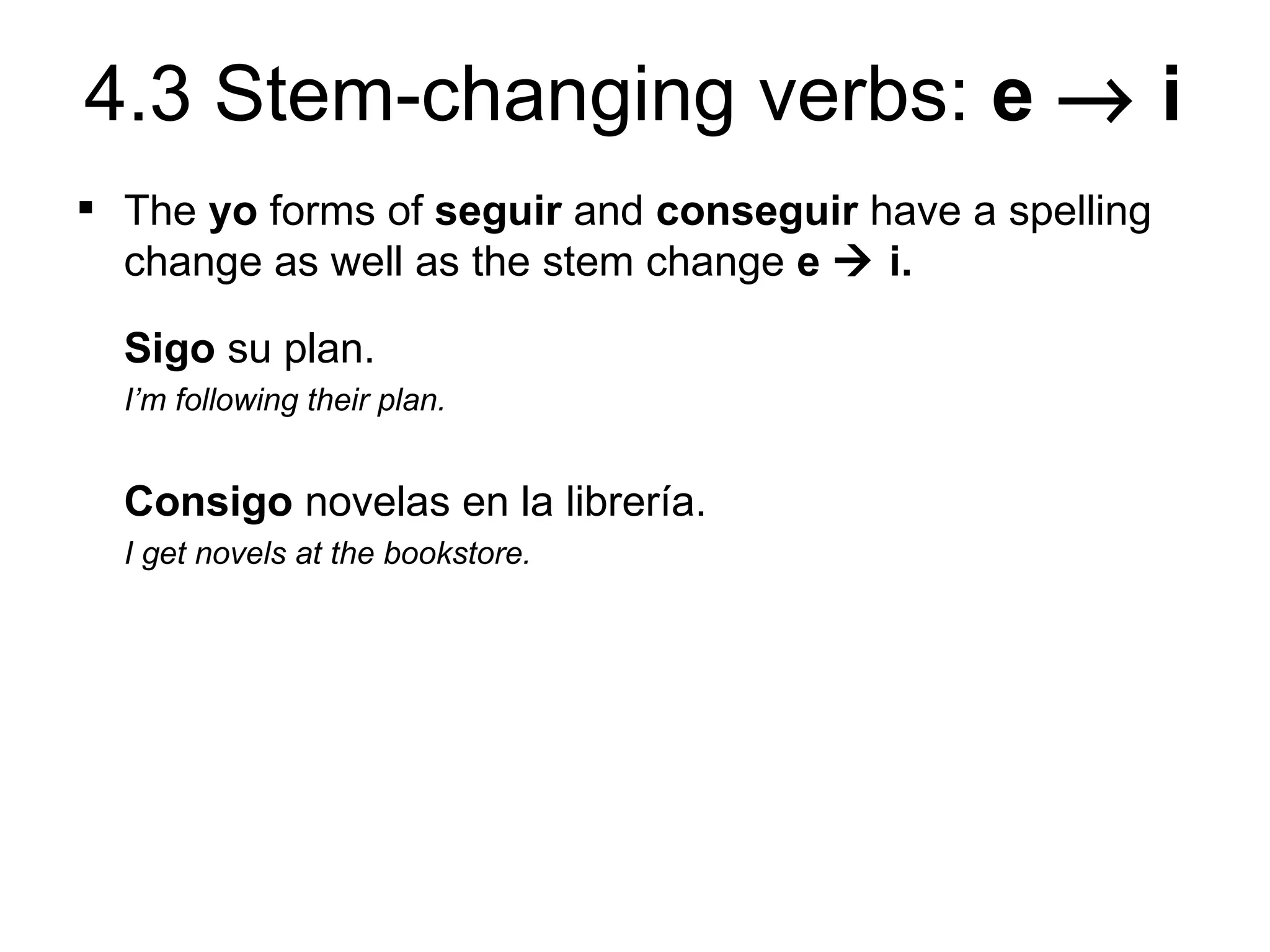4.3 Stem changing verbs e to i | PPT