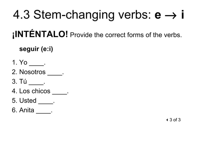 4.3 Stem changing verbs e to i | PPT