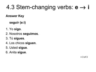 4.3 Stem changing verbs e to i | PPT