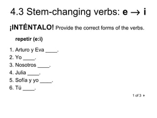 4.3 Stem changing verbs e to i | PPT