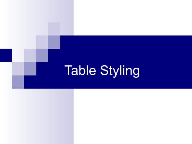 4.3 table styling | PPT | Web Design and HTML | Internet