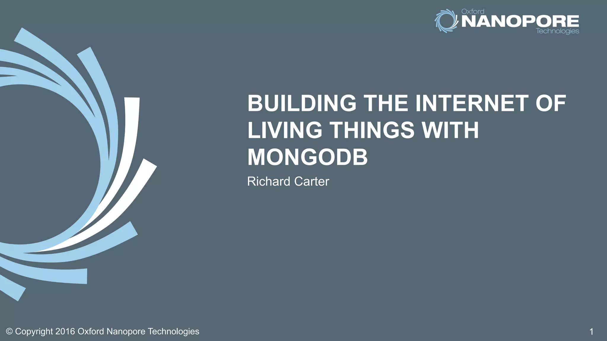 MongoDB World 2016: Building the internet of Living Things with MongoDB | PPT
