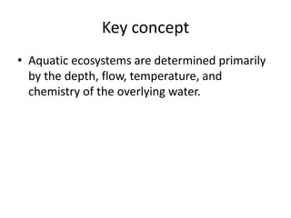 4 4 aquatic ecosystems(biology) | PPTX