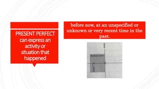 4 4 present perfect with unspecified time | PPTX