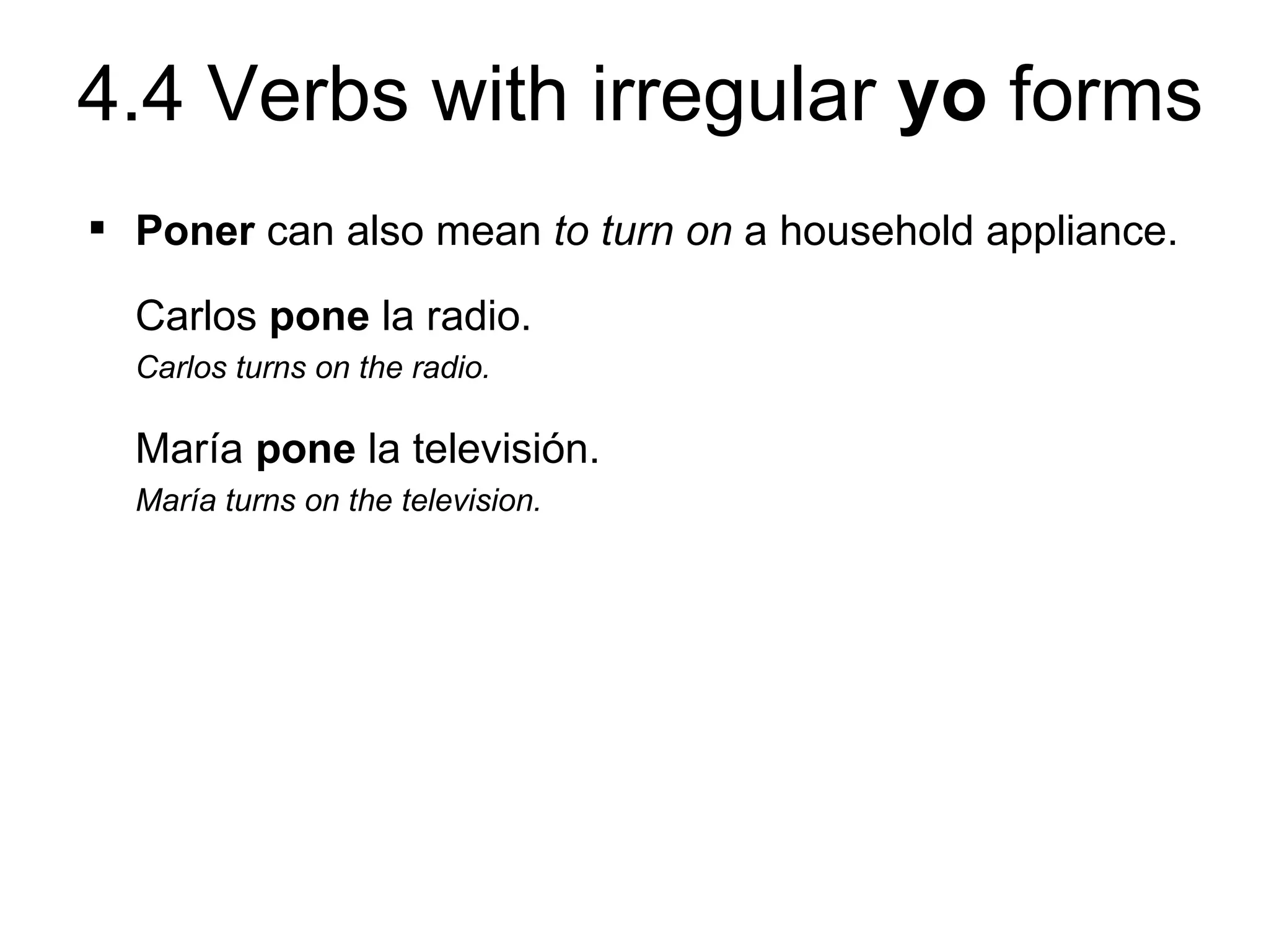 4.4 Verbs with irregular yo forms | PPT