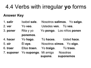 4.4 Verbs with irregular yo forms | PPT