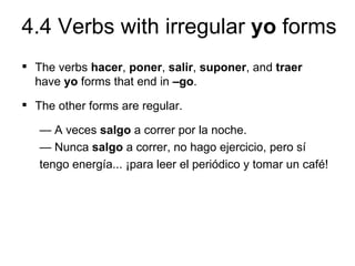 4.4 Verbs with irregular yo forms | PPT