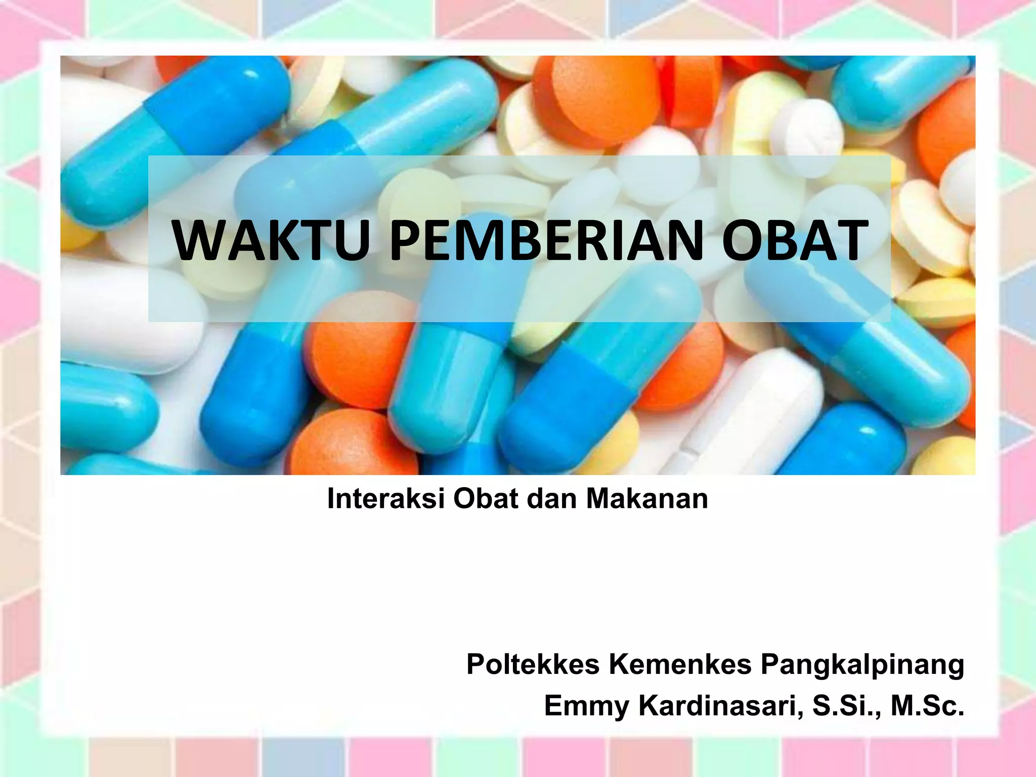 4 5 - waktu pemberian obat 2020 | PPTX