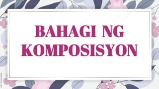 4-5 FILipino 3 ARALIN 6 KOMPOSISYON.pptx