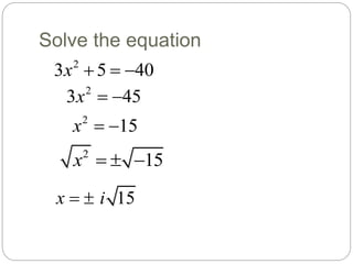 4.6 sqr rts with complex numbers | PPTX | Science