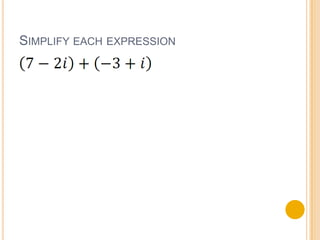 4.8 complex numbers part 2 | PPTX