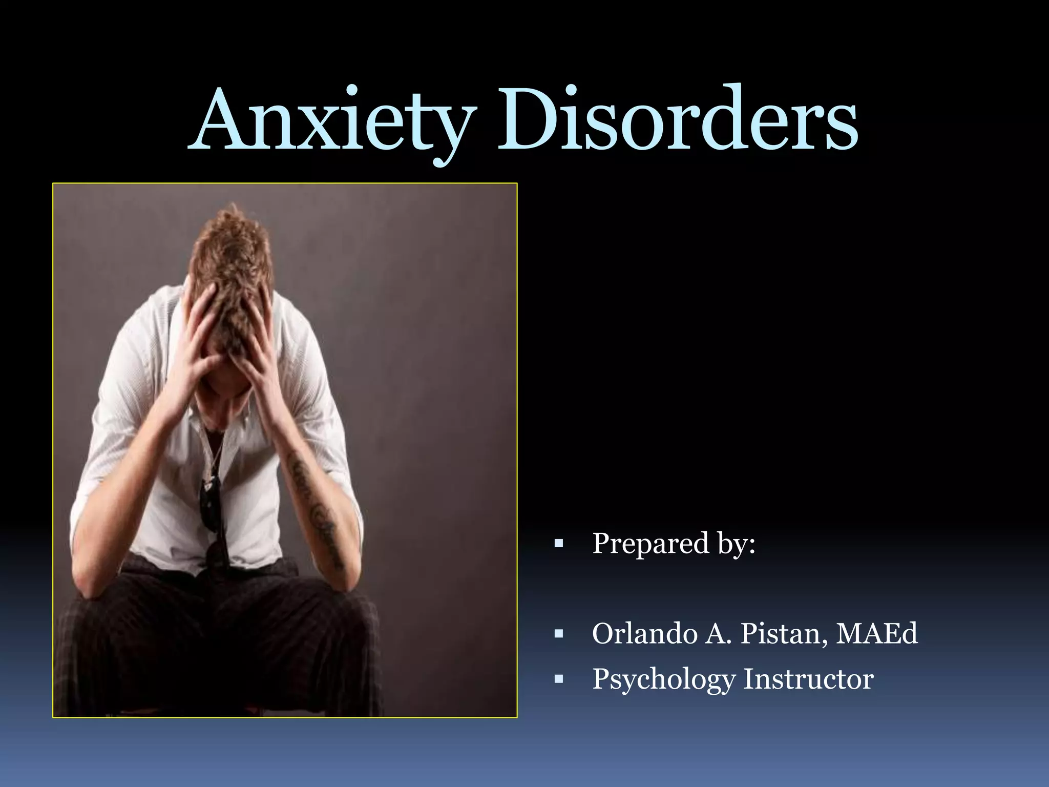 Anxiety Disorders | PPT