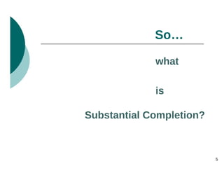 Are We There Yet - Substantial-Completion | PPT