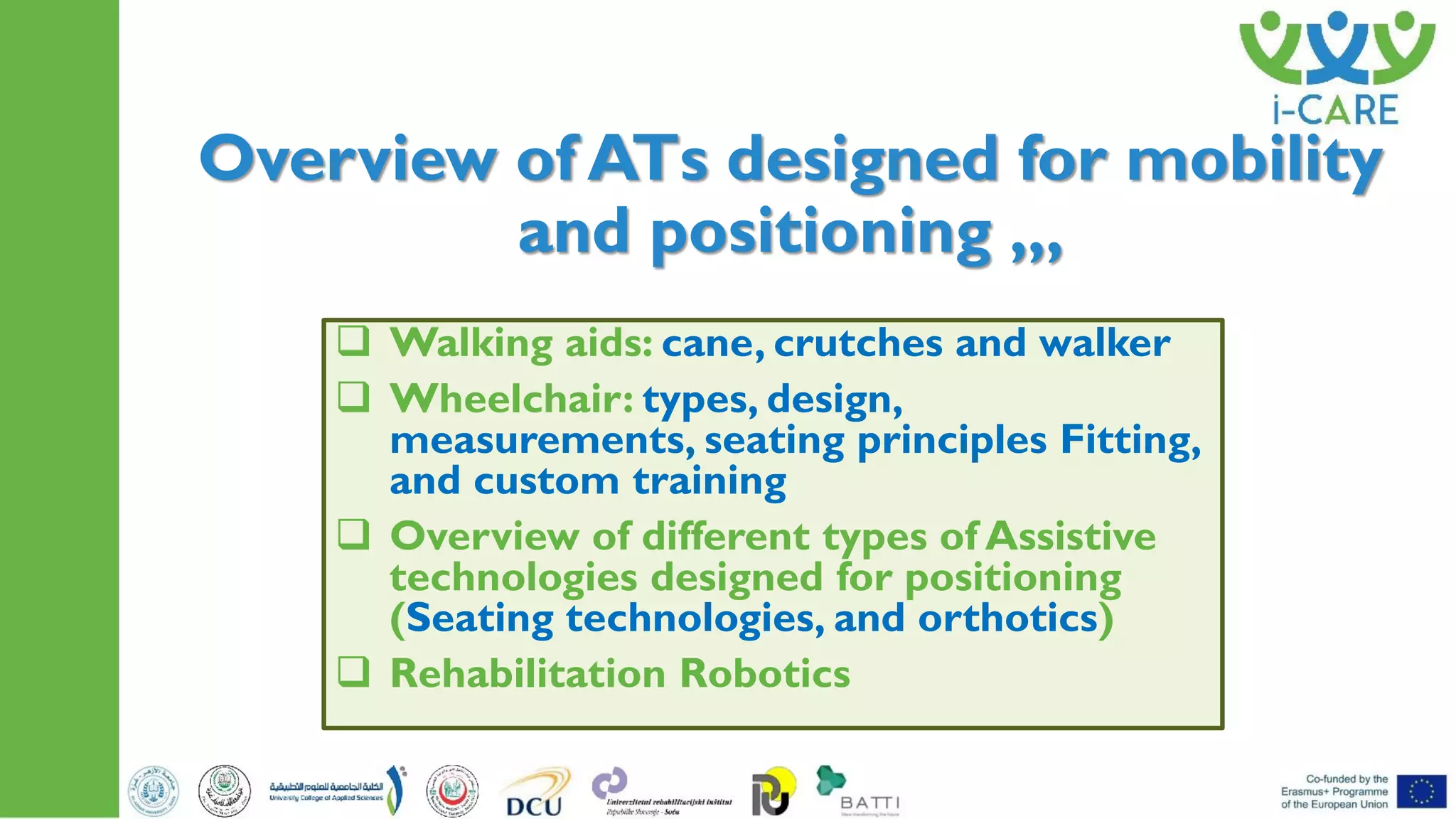 Assistive technologies designed for mobility , ambulation & positioning ...