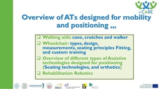 Assistive technologies designed for mobility , ambulation & positioning ...