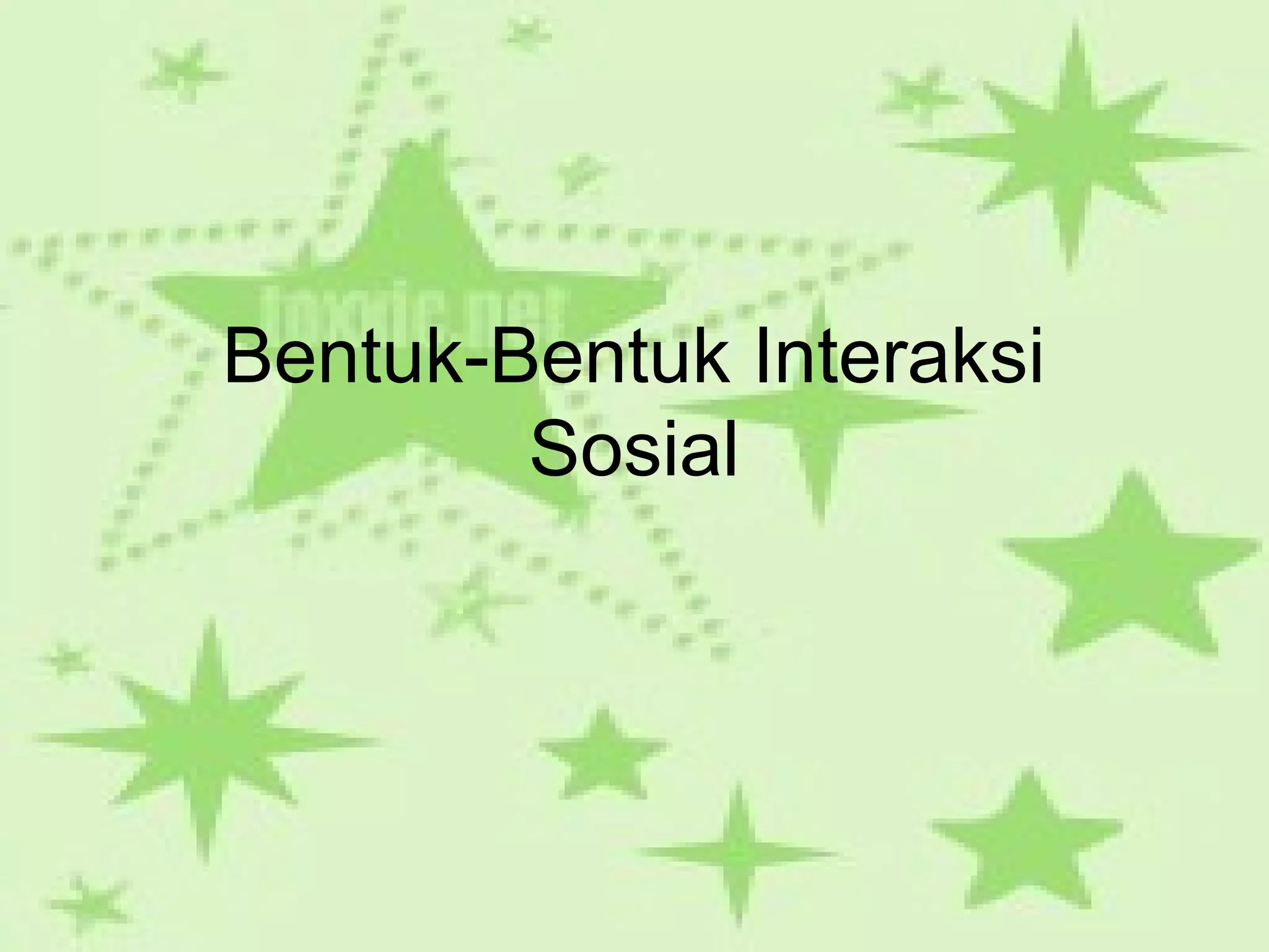 4 bentuk-bentuk-interaksi-sosial | PPT