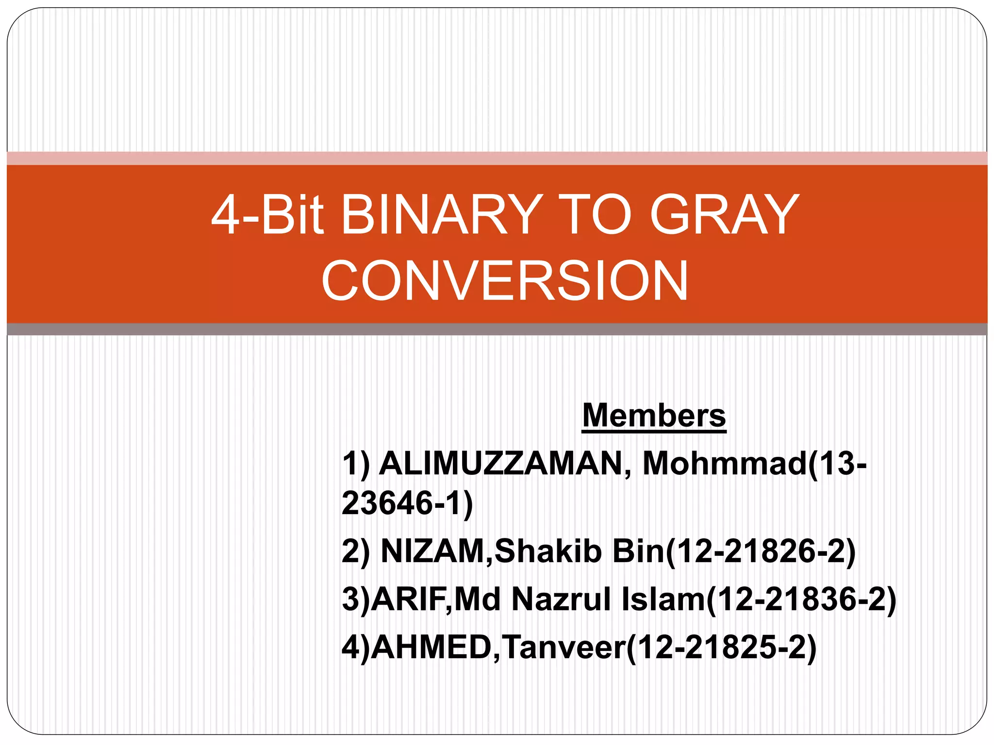 4 bit Binary to Gray converter using XOR | PPTX