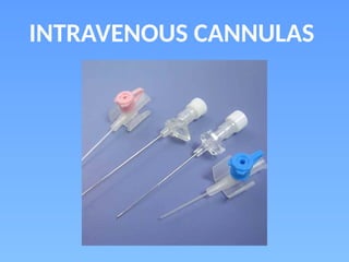 IV Cannula and procedure of iv cannulation.pptx
