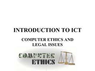 4. computer ethics and legal issues | PPT