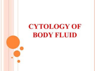 4- Cytology of Body Fluid.ppt body fluids | PPT