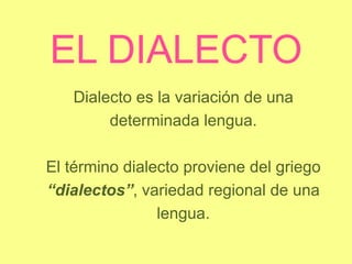 4. dialecto idiolecto (1) | PPTX
