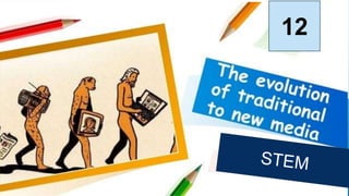 4-Evolution of Media.pptx