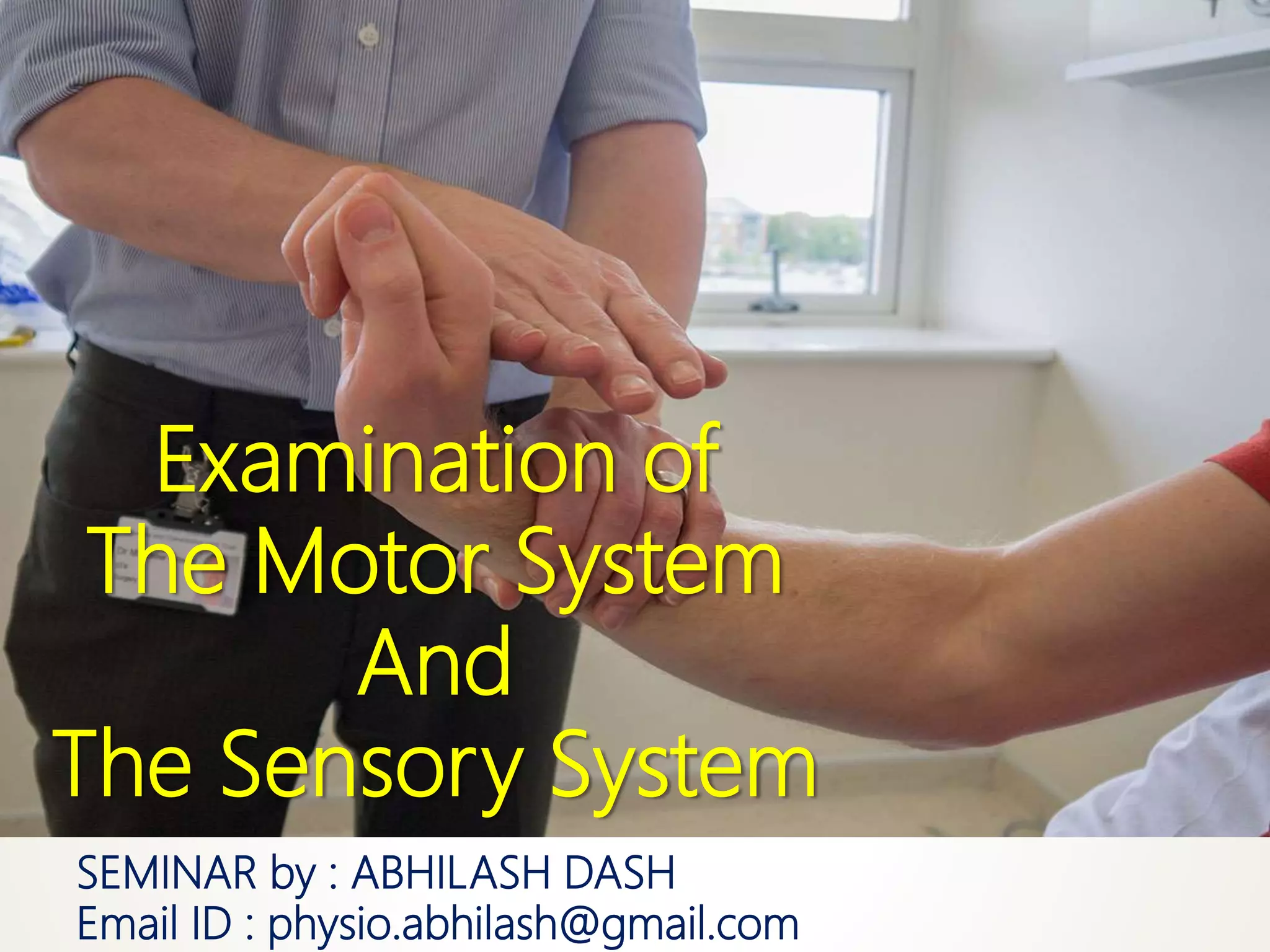 Part 4 examination of motor and sensory system | PPTX