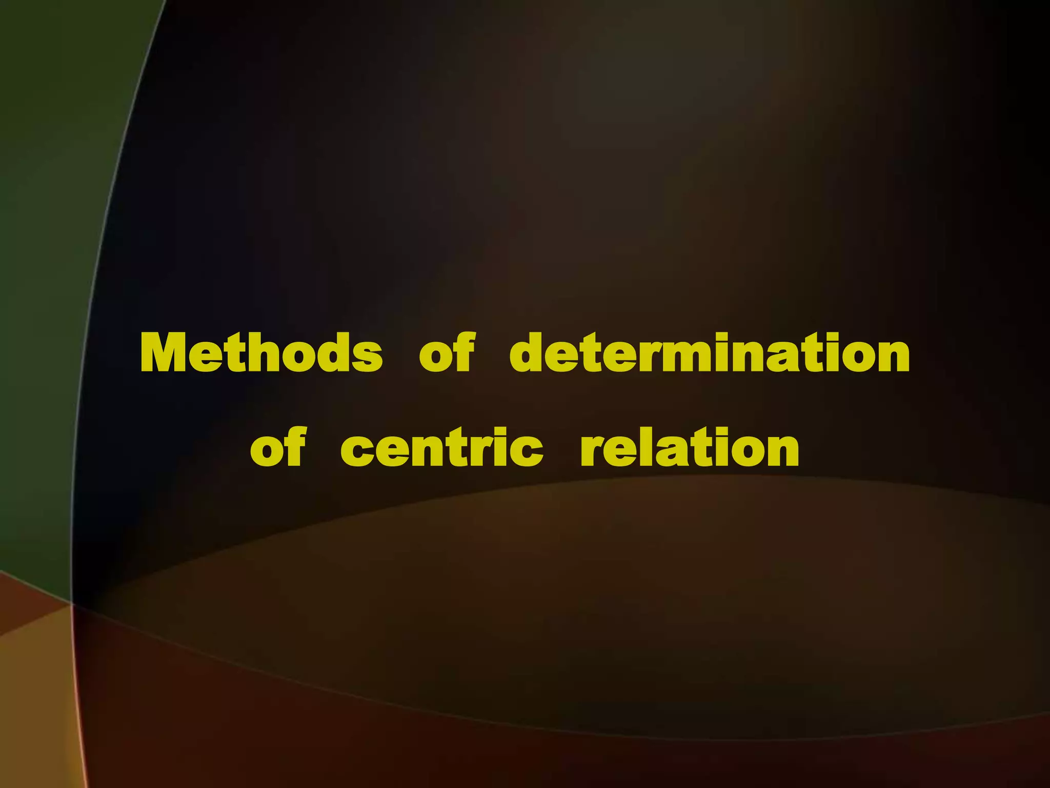 Clinical Steps for Complete Denture Construction 4- Steps of recording ...