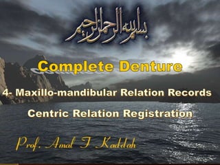 Clinical Steps for Complete Denture Construction 4- Steps of recording ...