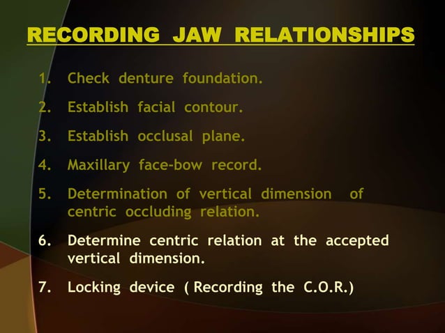 Clinical Steps for Complete Denture Construction 4- Steps of recording ...