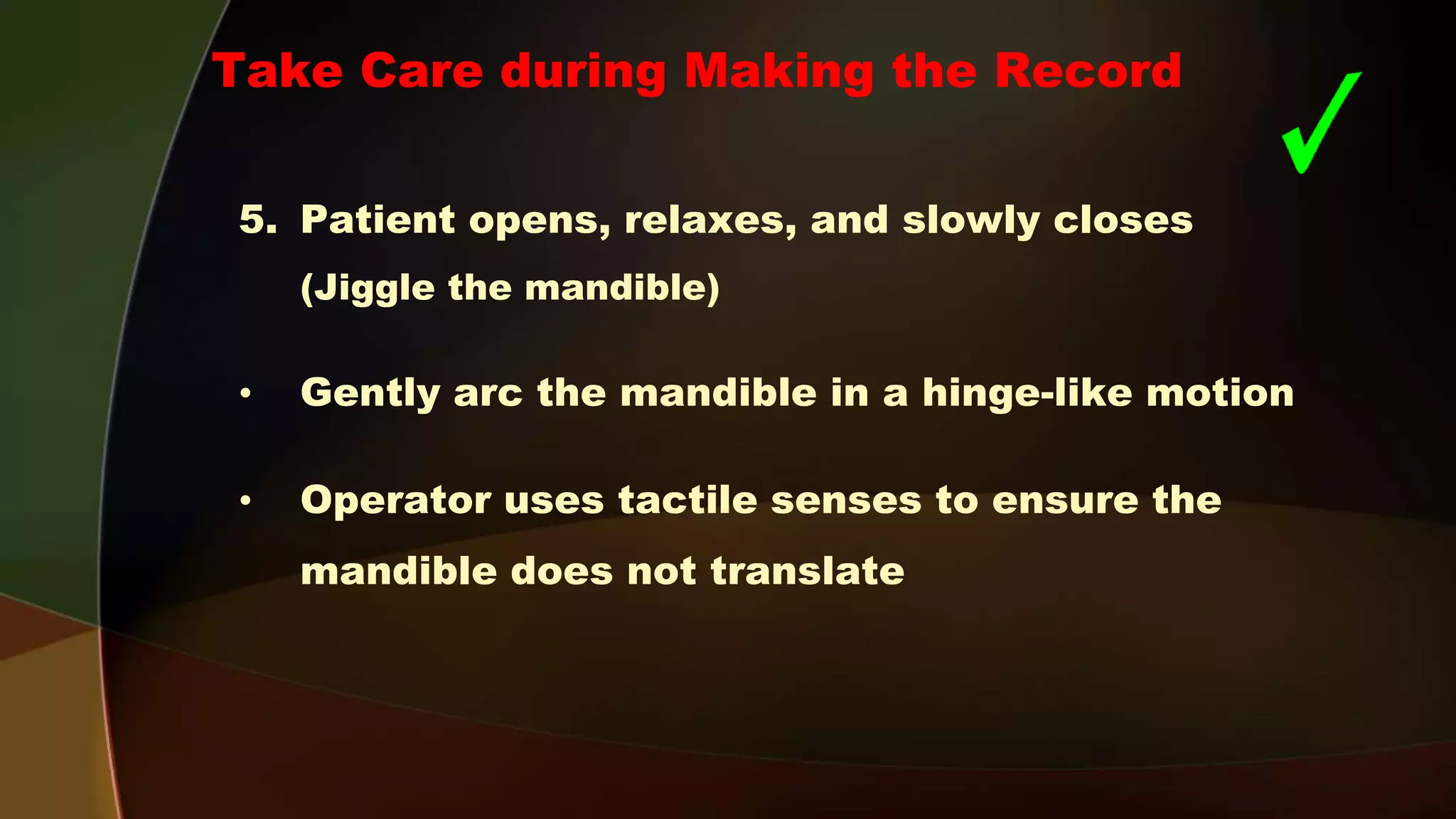 Complete Denture 4- Maxillo-mandibular Relation Records d- Centric ...