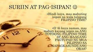 Filipino Time | PPTX
