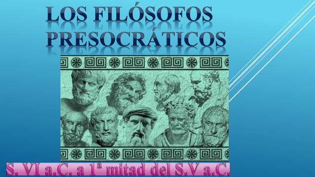 4 - Filosofos Presocraticos.pptx