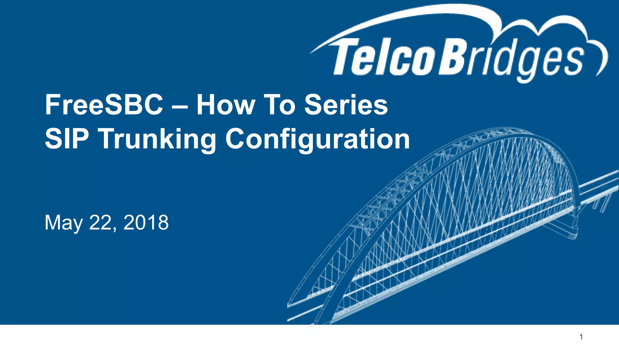 Freesbc How To Sip Trunking Configuration Ppt