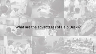 Help Desks | PPTX
