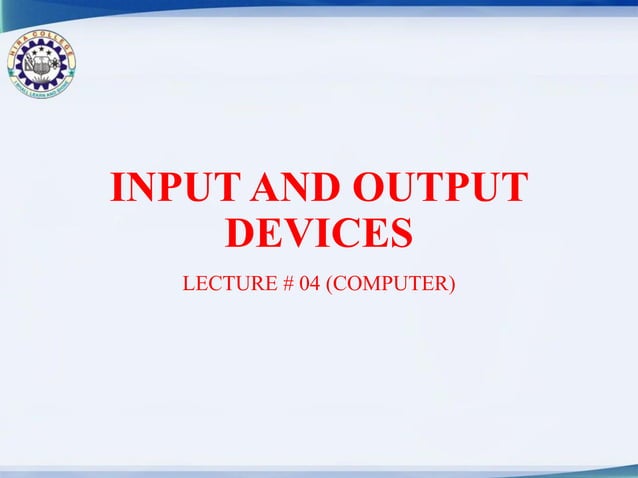 4 input and output devices | PDF