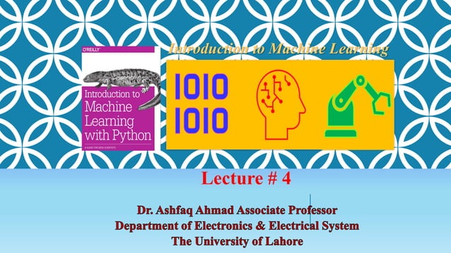 4-Introduction to Machine Learning Lecture # 4.pdf