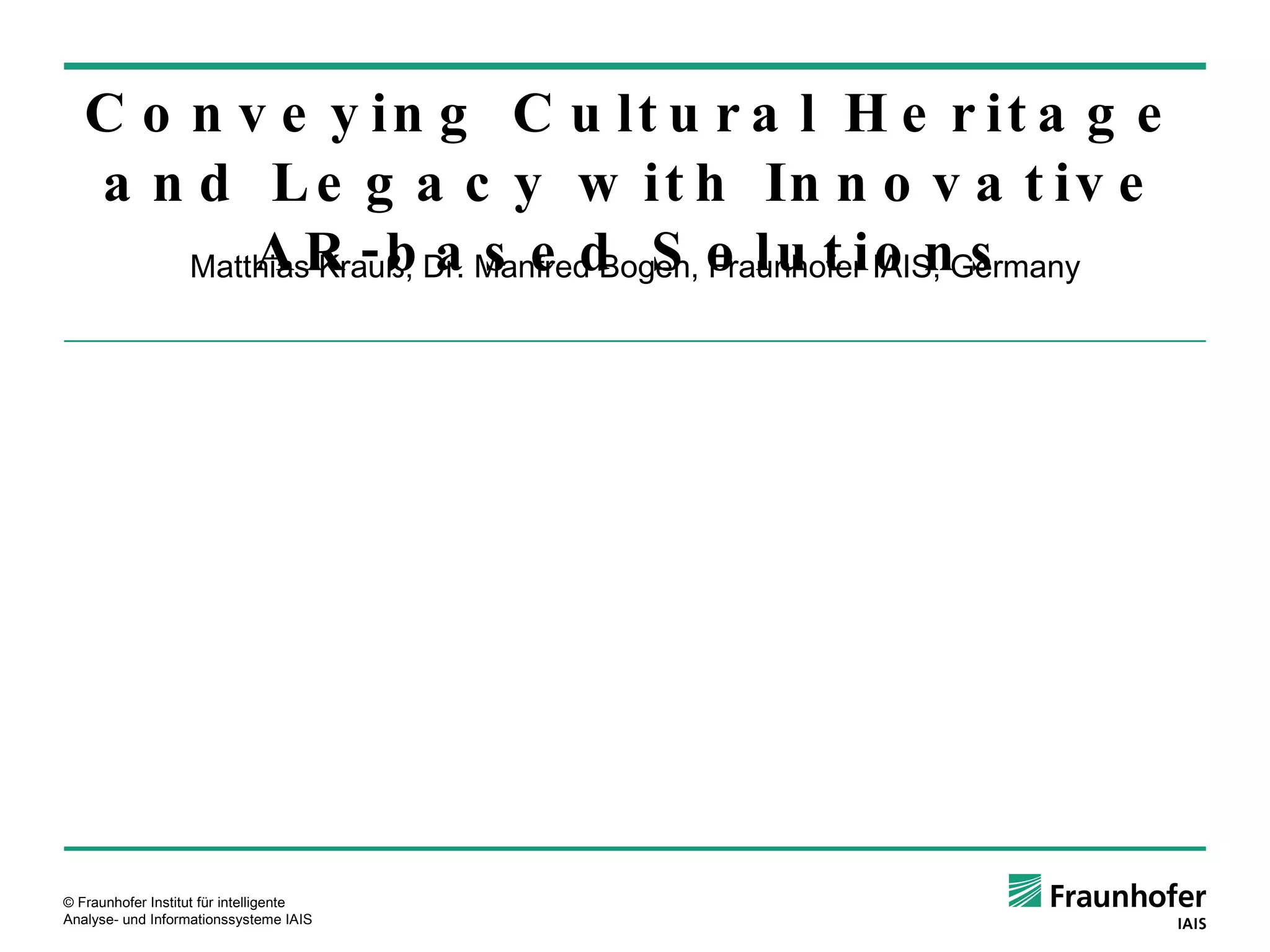 MW2010: Matthias Krauss and Manfred Bogen, Conveying Culture Heritage ...