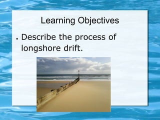 4. longshore drift | PPTX | Geology | Science